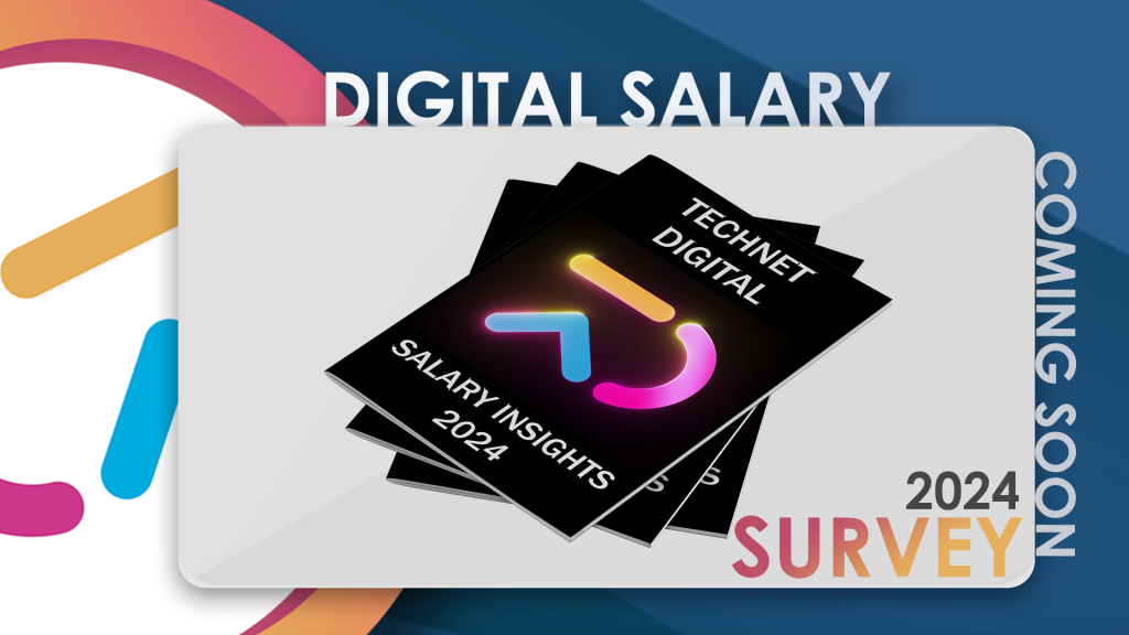 The Digital Salary Survey 2024: the wait is nearly over! - TechNET Digital Recruitment